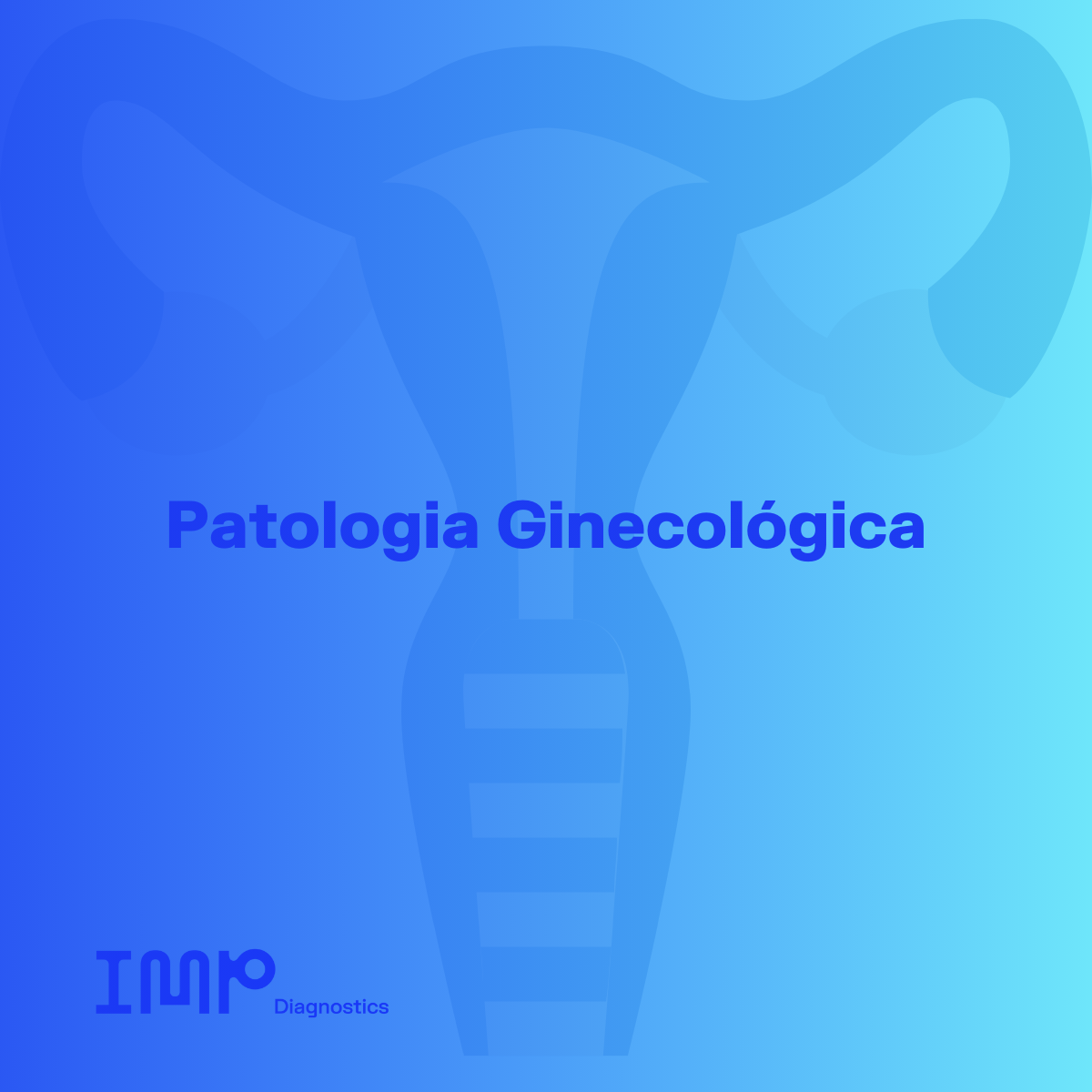 Presenting the Gynecological Pathology Unit - IMP Diagnostics