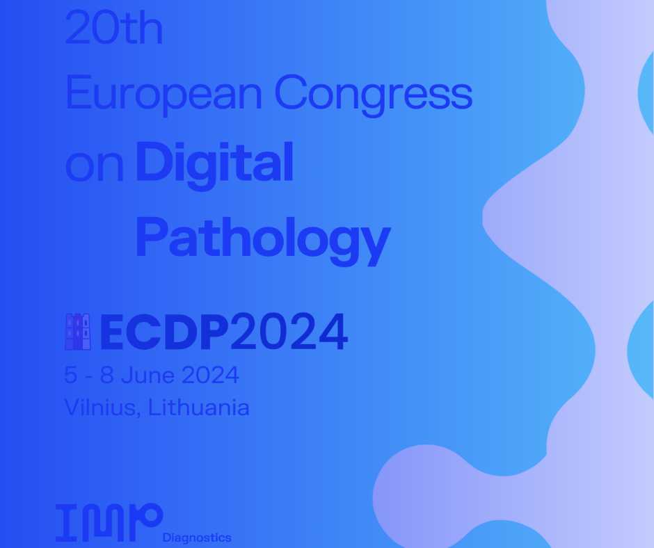 We Were At the European Congress on Digital Pathology - IMP Diagnostics