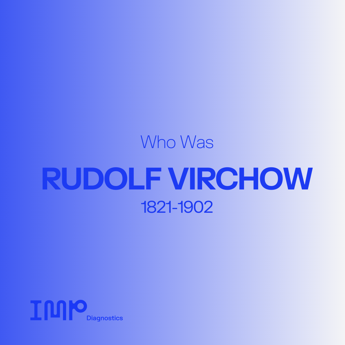 Figures of Anatomical Pathology: Rudolf Virchow - IMP Diagnostics